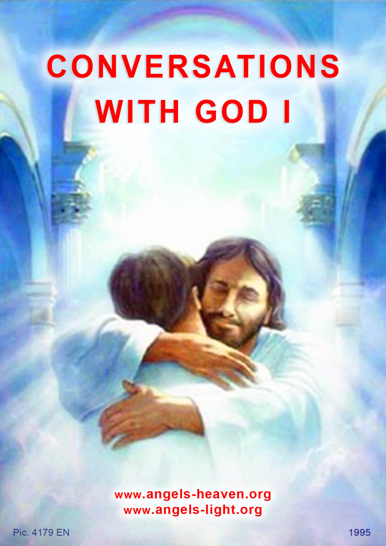 CONVERSATIONS WITH GOD, Book 1 - angels-heaven.org cosmic-people.com